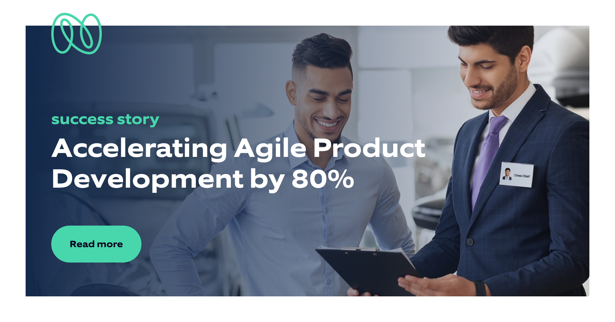 Accelerating Agile Product Development by 80% | Success Story Accelerating Agile Product Development by 80% | Success Story